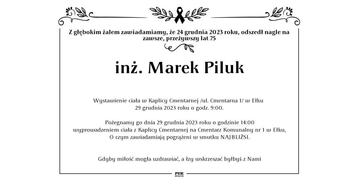 Marek Piluk - nekrolog i kondolencje | Zakład Usług Pogrzebowych | P.U ...